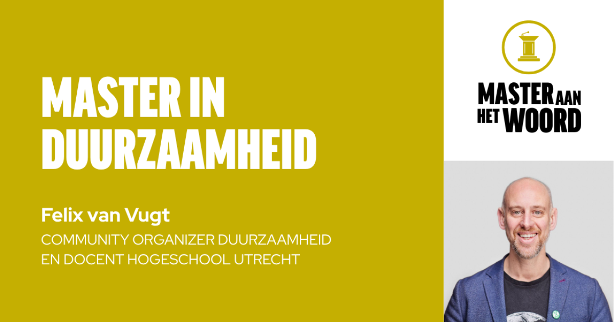 Felix van Vugt over duurzaamheid, activisme en transformatief leren | L ...